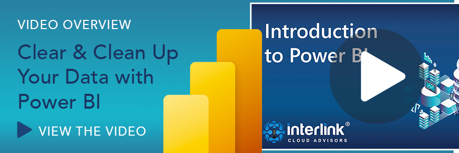 Clear & Clean Up Your Data with Power BI Clear & Clean Up Your Data with Power BI